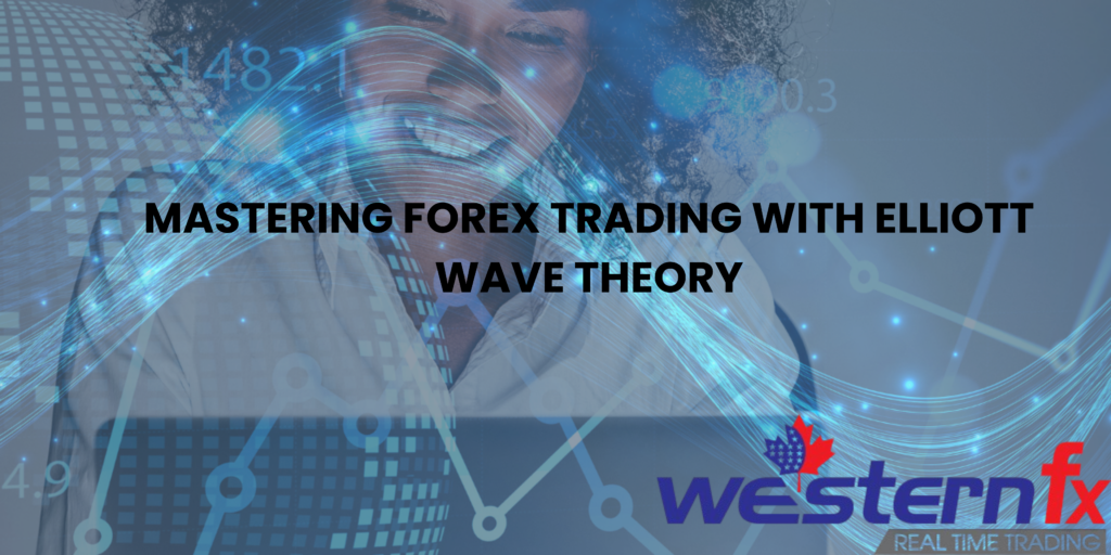 Mastering Forex Trading with Elliott Wave Theory - Westernfx | Forex ...