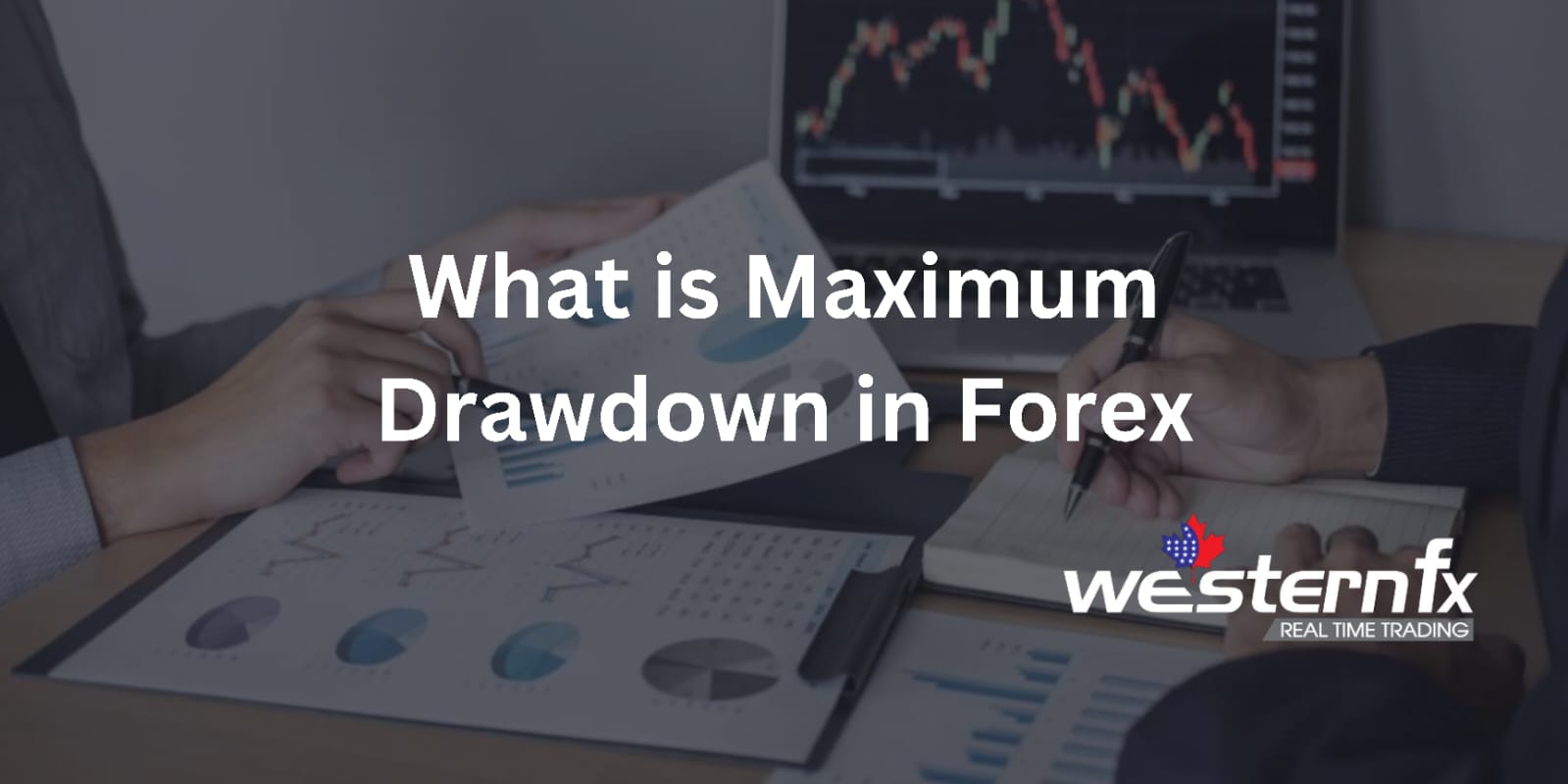 What is Maximum Drawdown in Forex - Westernfx | Forex Trading| CFD ...